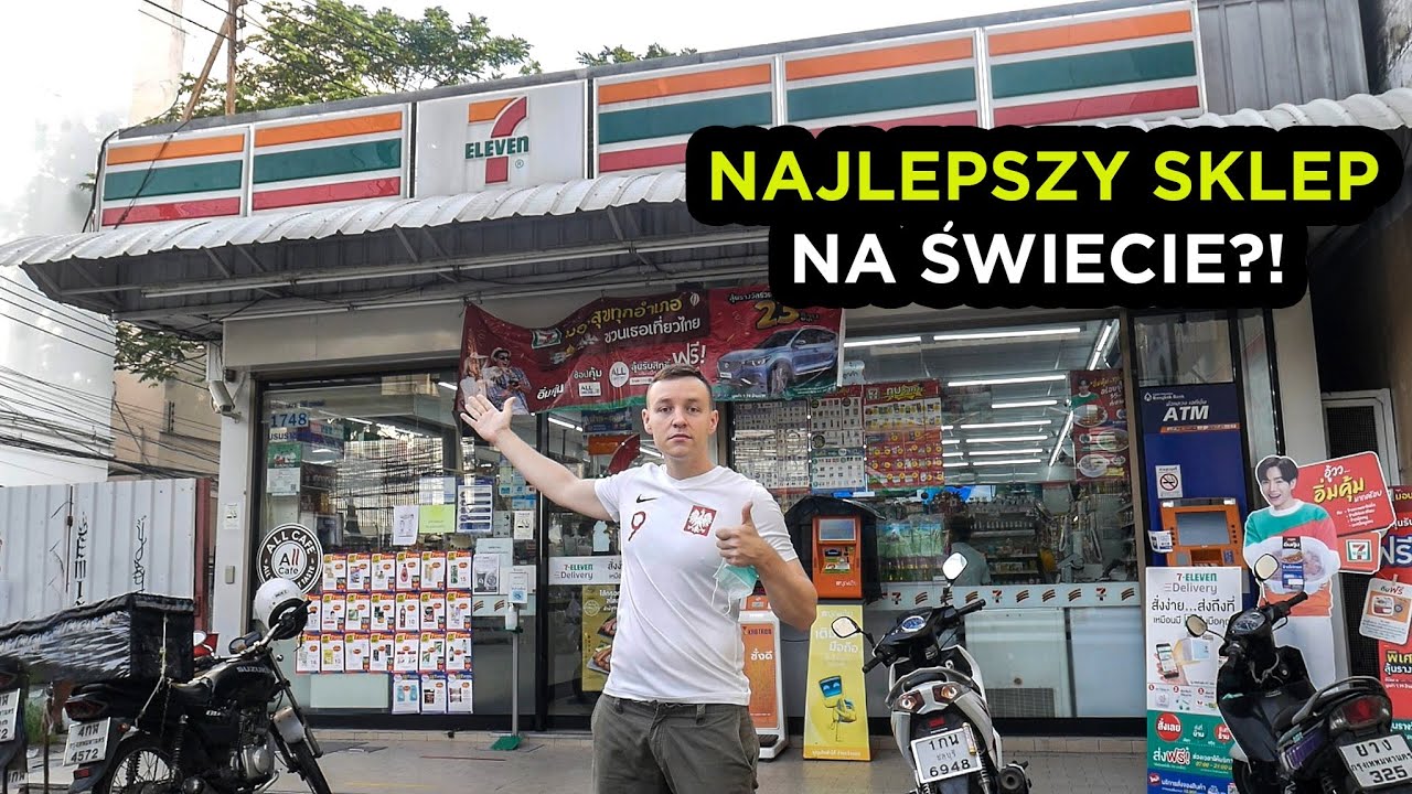 NAJLEPSZY SKLEP SPOŻYWCZY NA ŚWIECIE ?! - 7-ELEVEN w Tajlandii - YouTube