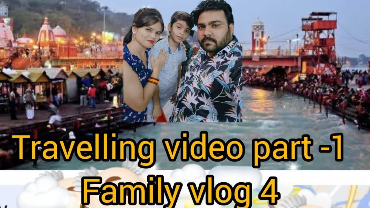 family vlog 4 travelling video part -1 - YouTube