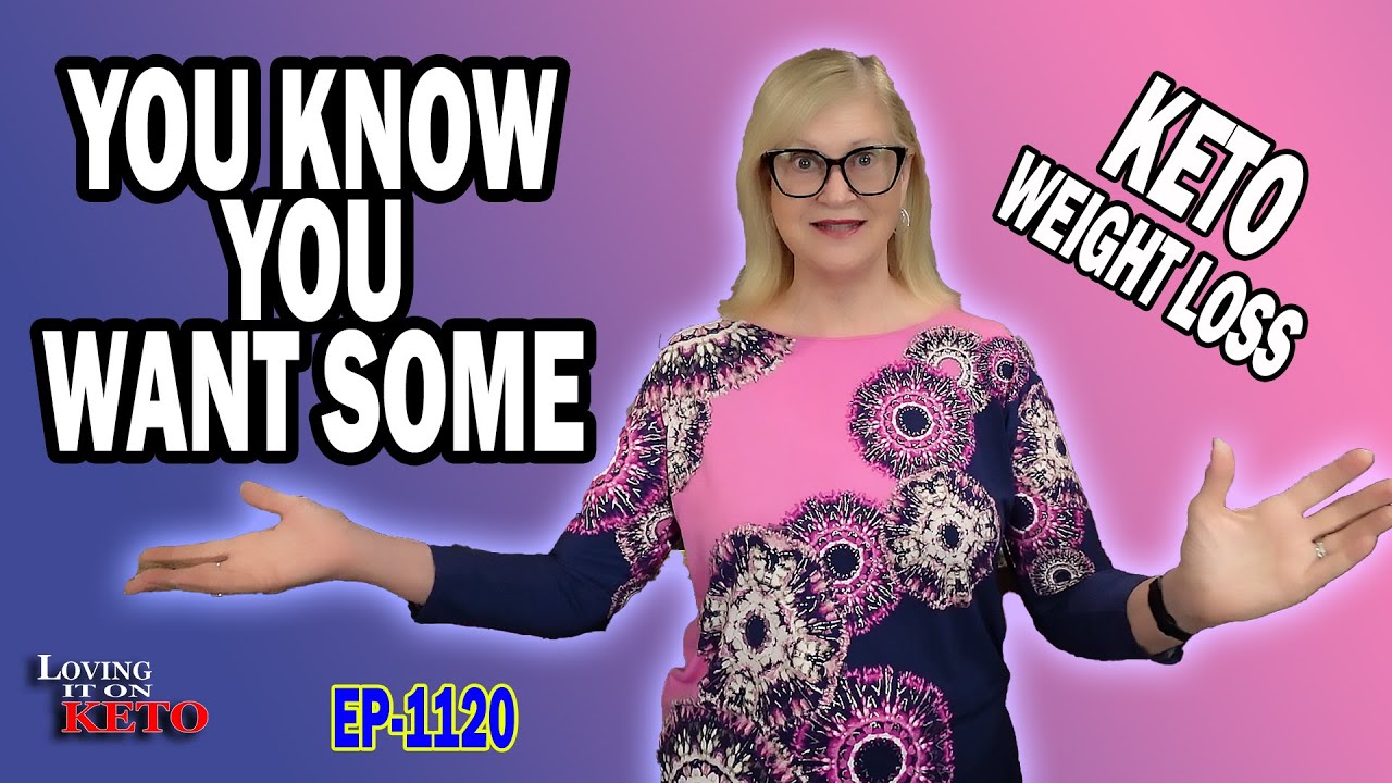 YOU KNOW YOU WANT SOME -- KETO WEIGHT LOSS - YouTube