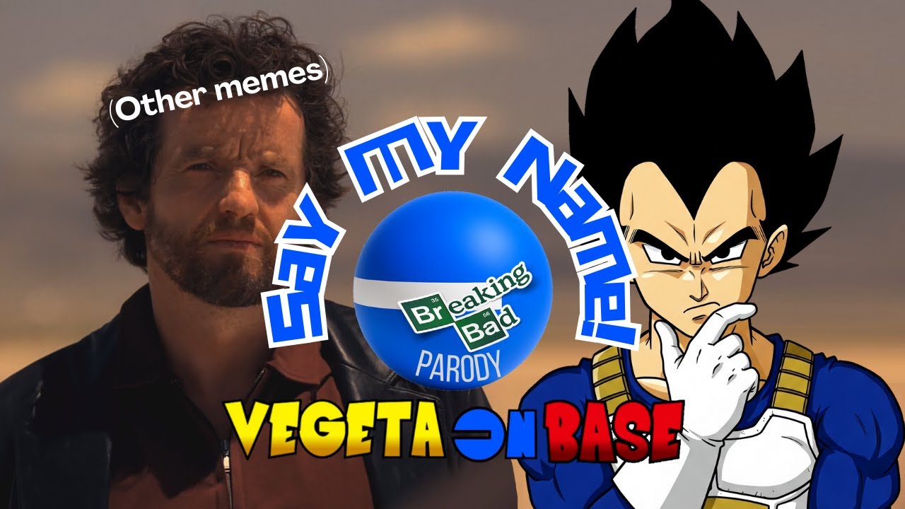 Vegeta On BASE - Say My Name! - YouTube