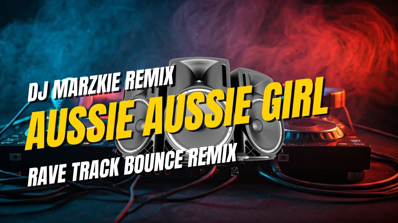 DJ MARZKIE - Aussie Aussie_Andrew E (Rave Bounce Remix) 130bpm - YouTube