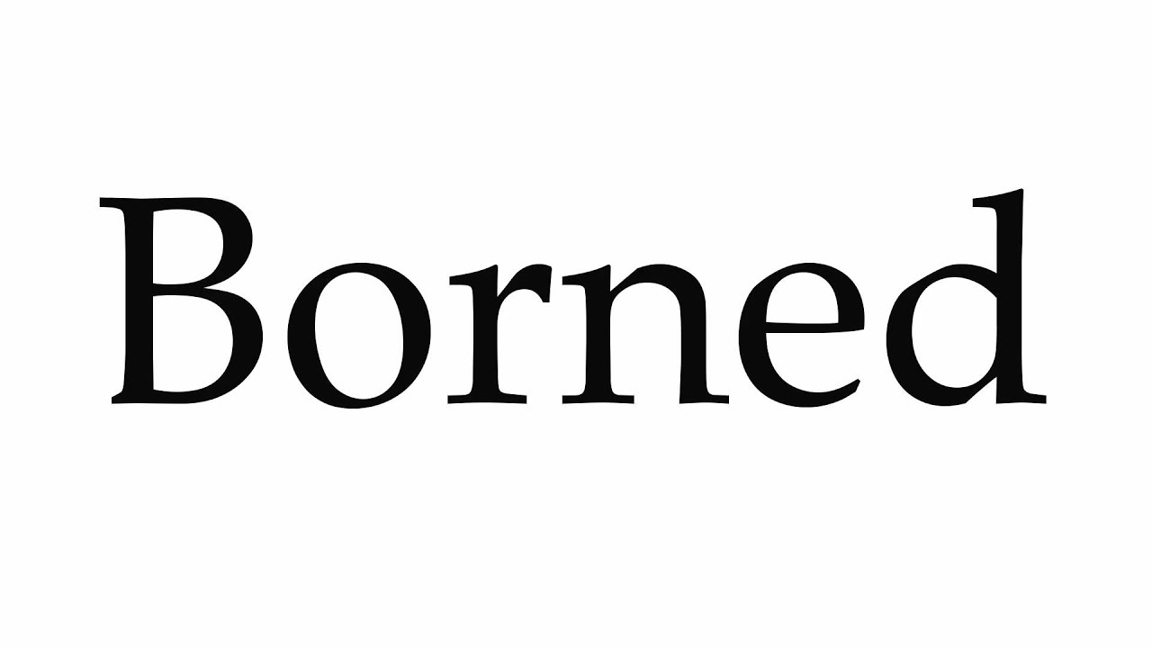 How to Pronounce Borned - YouTube