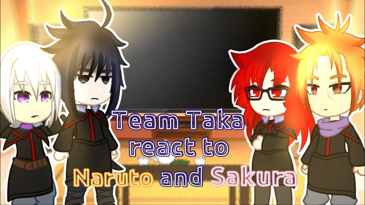 Team Taka React To Naruto And Sakura Naruto Shippuden Youtube