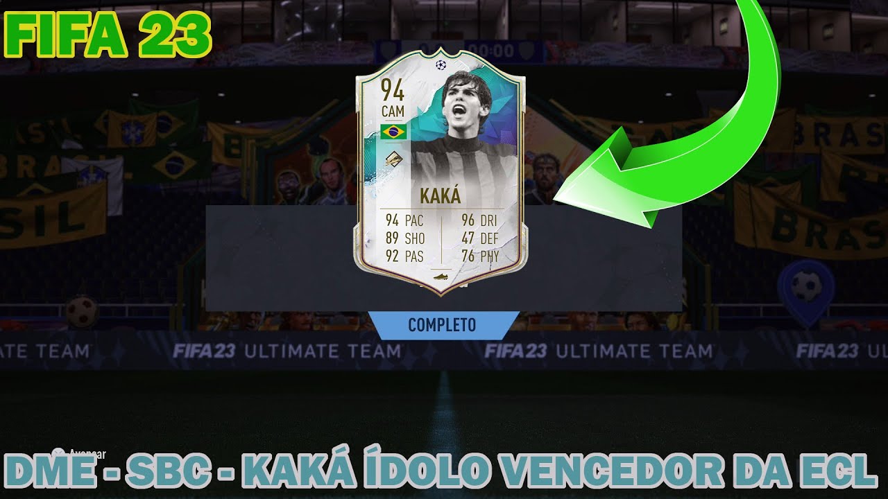 FIFA 23 | DME - SBC - KAKÁ ÍDOLO VENCEDOR DA ECL || FUTFIFA || - YouTube