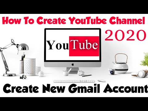 How to Create Youtube Channel 2020 | Beginners guide to Create Youtube Channel - YouTube
