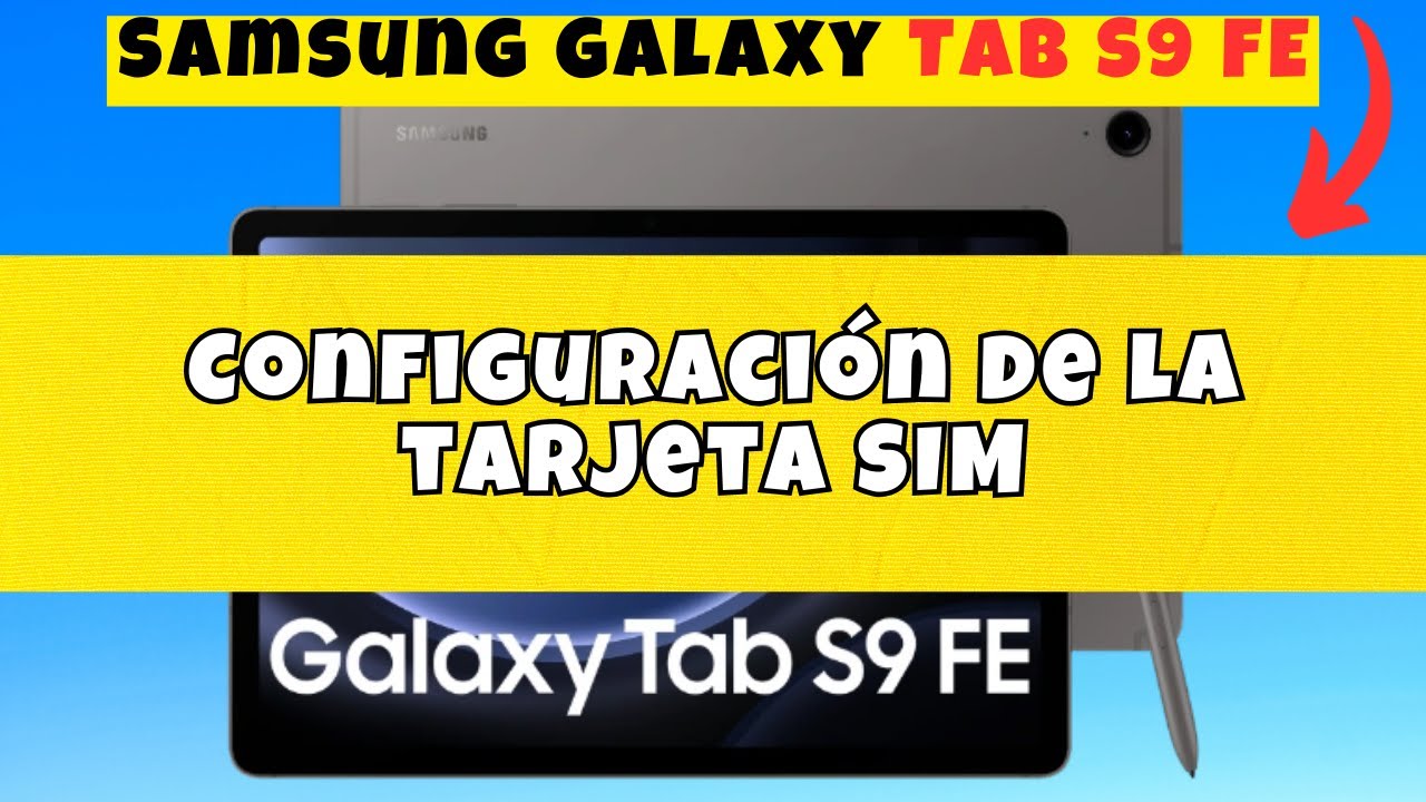 Configuración de la tarjeta SIM Samsung Tab S9 FE - YouTube