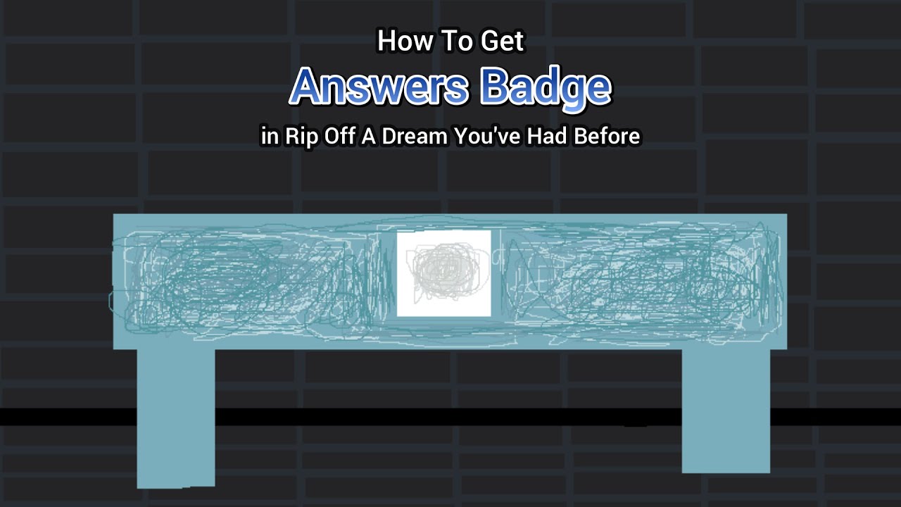 How To Get Answers Badge in Rip Off A Dream You've Had Before - YouTube