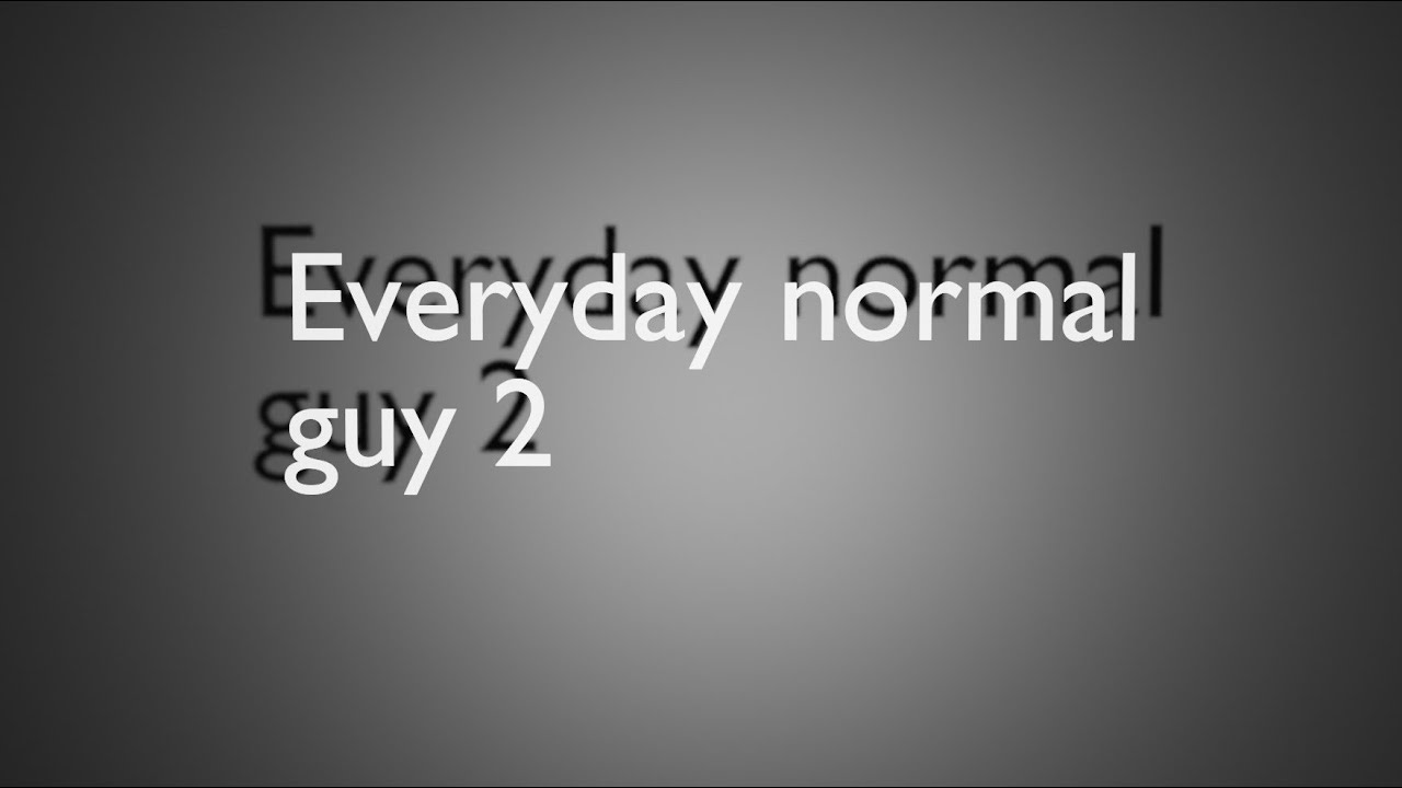 Everyday normal guy 2 (Musik Video) - YouTube