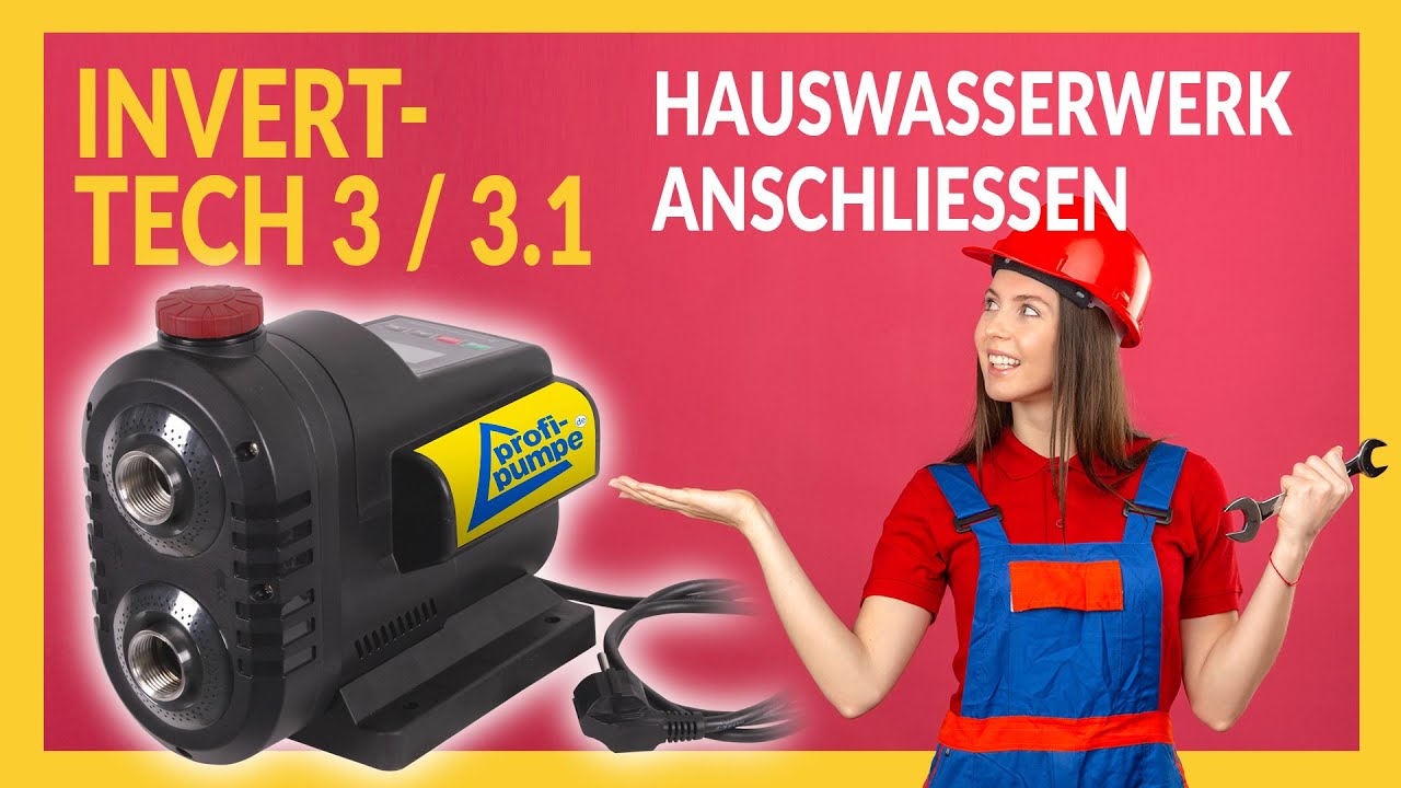 Inbetriebnahme des INVERT-TECH 3 / 3.1 Hauswasserwerks | Richtig ...