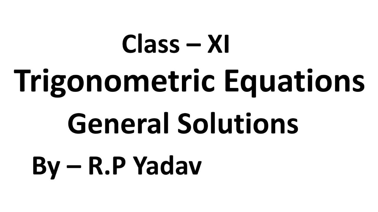 Trigonometric Equations, Class 11th, Introduction-1 - YouTube