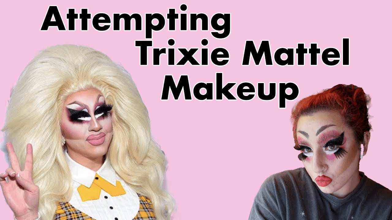 First Time in Drag but it's Trixie Mattel Makeup - YouTube