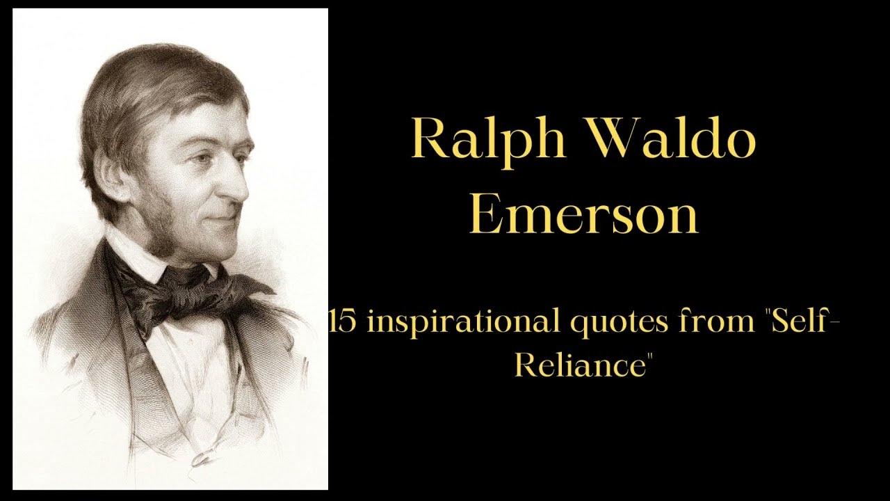 Ralph Waldo Emerson's 'Self-Reliance' Quotes: 15 Inspirational Gems for ...