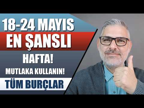 Muhteşem Hafta! 18-24 Mayıs Haftalık Burç Yorumu Astroloji