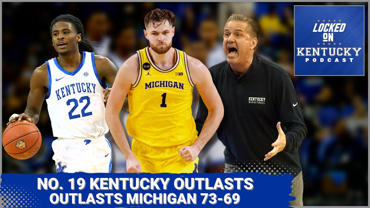 REACTION: Kentucky basketball gets past Michigan, still has plenty to ...
