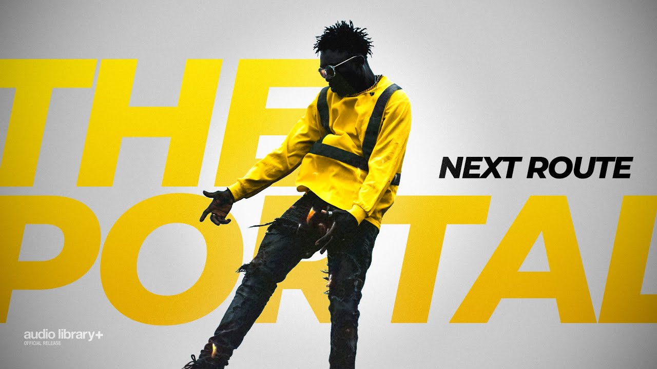 The Portal — Next Route | Free Background Music | Audio Library Release ...