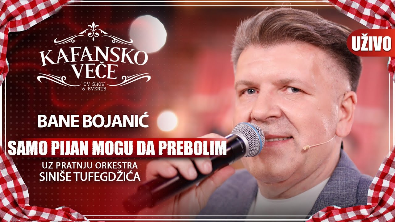 BANE BOJANIC - SAMO PIJAN MOGU DA PREBOLIM | UZIVO | (ORK. SINISE ...
