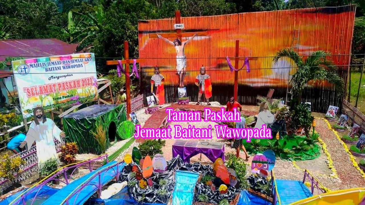 Taman Paskah 2023 Jemaat Baitani Wawopada - YouTube