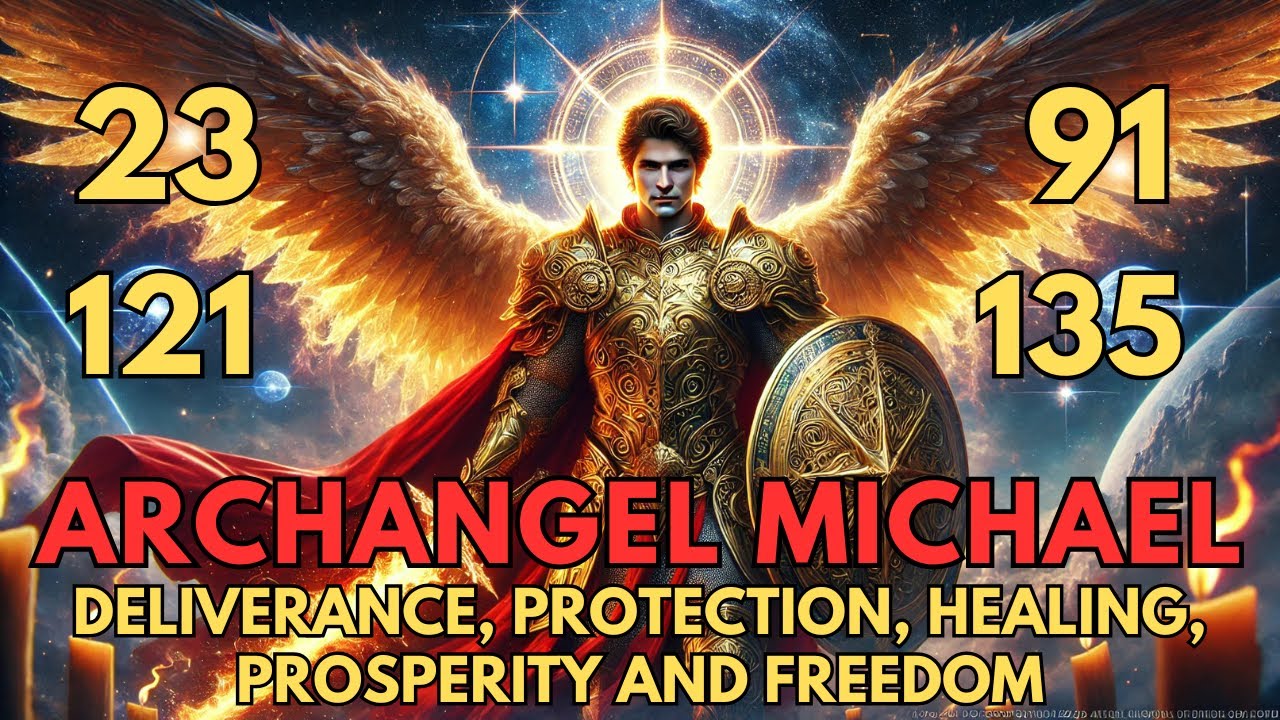 🔥Archangel Michael and Psalms 23, 91, 135, 121 | Powerful Prayer of ...