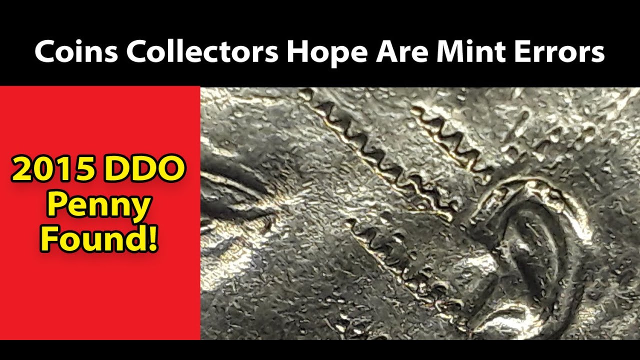 Coins That Collectors Hope Are Mint Errors - 2015 DDO Found! - YouTube