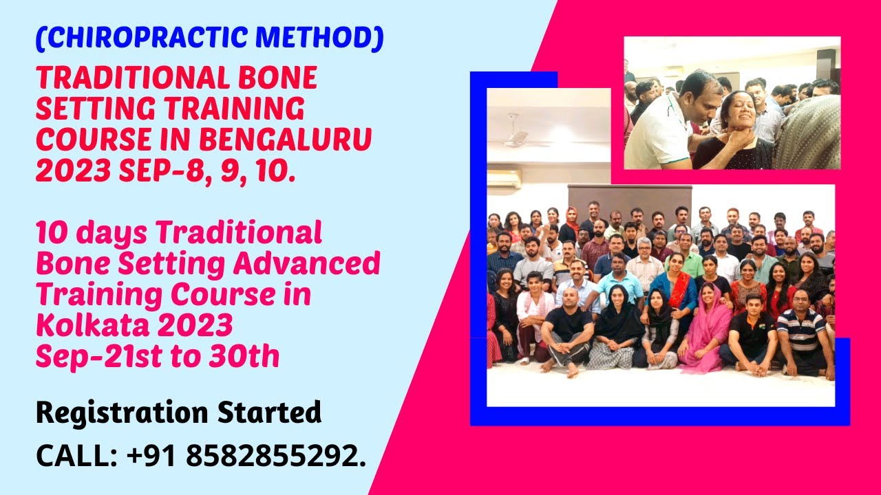 Bone Setting(Traditional-Chiropractic Method) Training Course in Bengaluru Sep 8,9,10 Kolkata ...
