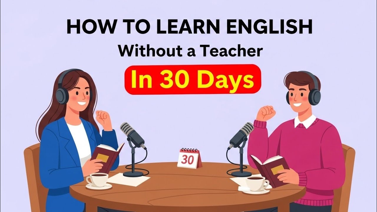 How to Learn English Without a Teacher in 30 Days Complete Self-Study ...