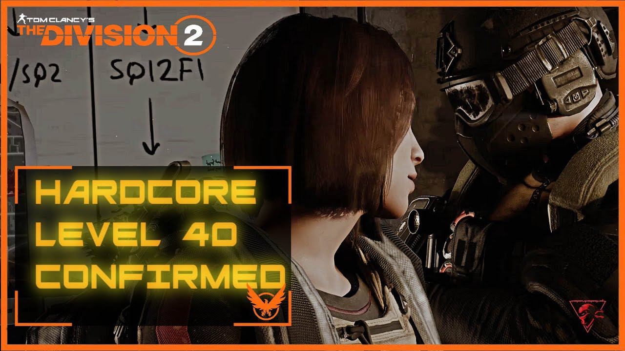 The Division 2 | level 40 Hardcore Confirmed - YouTube