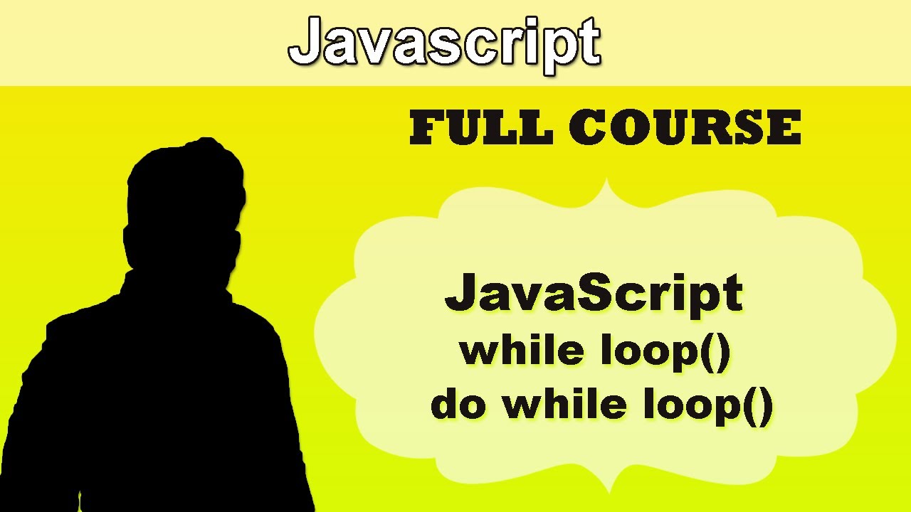 While Loop In Javascript Do While Loop In Javascript Youtube