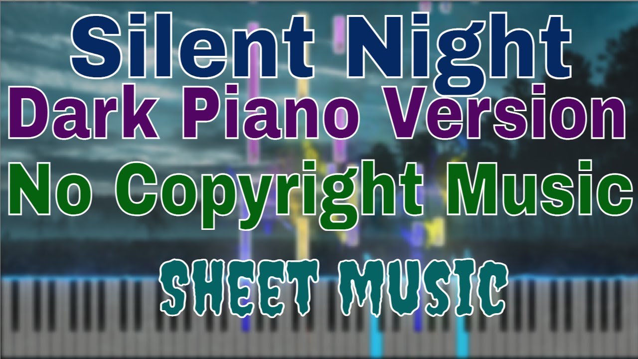 Silent Night (Dark Piano Version) – myuu (No Copyright Music) Piano ...