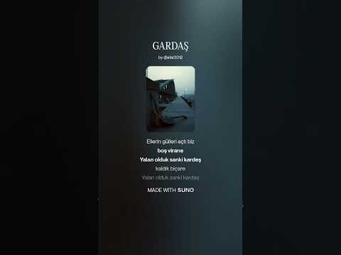 KARDEŞ- ERDEM SÖZ MÜZİK:Abdullah  BAKADAN