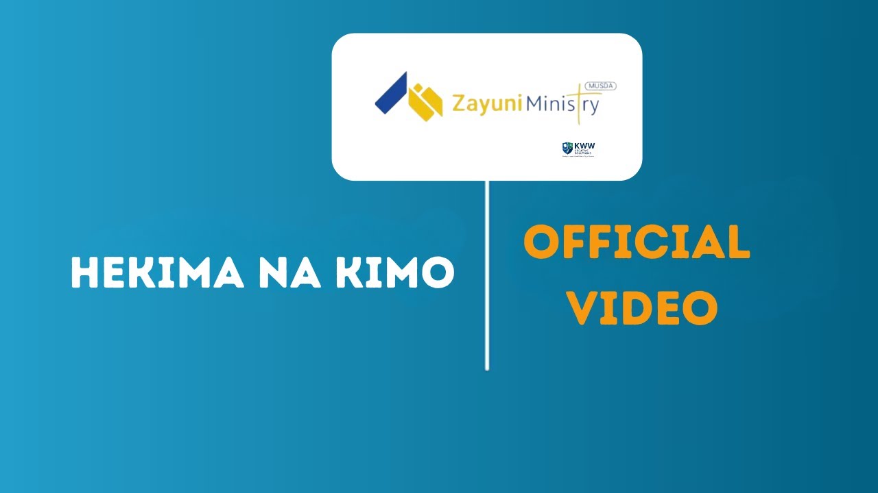 HEKIMA NA KIMO OFFICIAL VIDEO BY ZAYUNI MINISTRY - MUSDA - YouTube