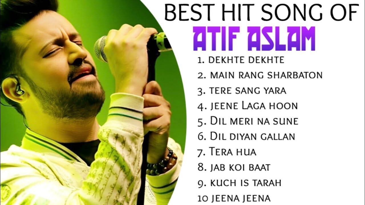 Best Of Atif Aslam | Popular Songs | Top 10 Songs | Jukebox | Atif ...