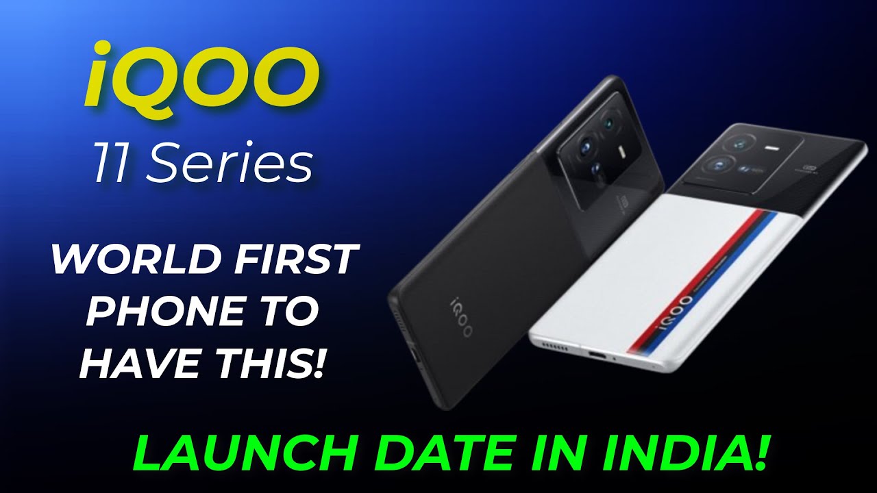 iQOO 11 Series Launch Date in India! World First phone to have this ...