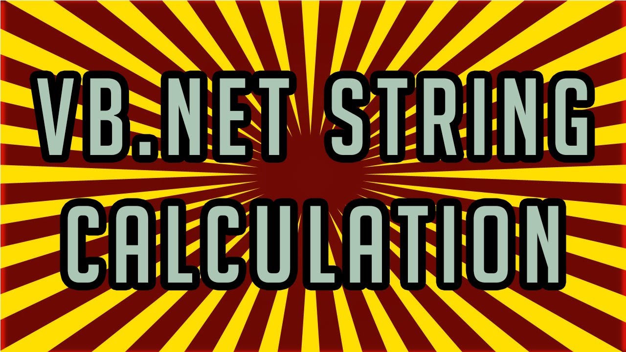 Visual Basic .Net - String Calculation (Visual Basic Tutorial) - YouTube