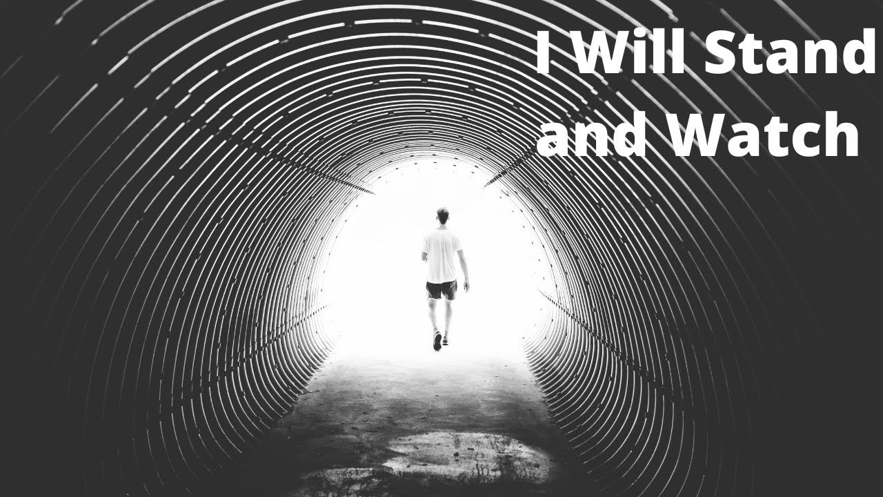 I Will Stand and Watch | At The End(1) | MFM LightPath - YouTube