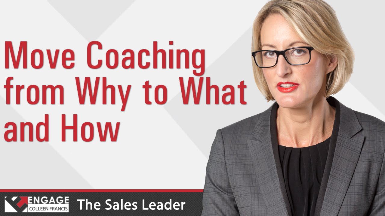 Move Coaching from Why to What and How | Sales Tips - YouTube