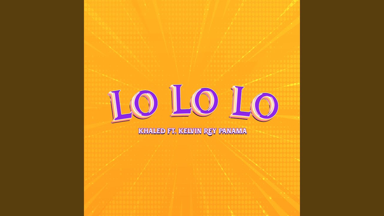 Lo Lo Lo - YouTube