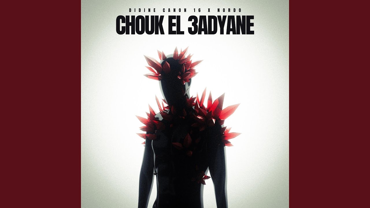 Chouk el 3adyane (feat. NORDO) - YouTube