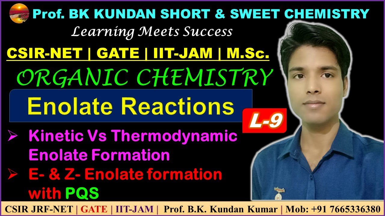 L-9 Kinetic Vs Thermodynamic Enolate Formation || E- & Z- Enolate ...