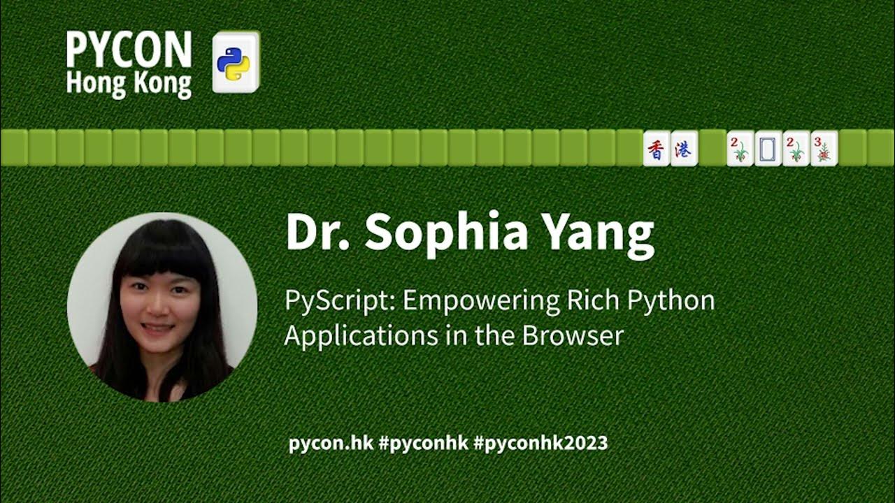 Dr. Sophia Yang: PyScript: Empowering Rich Python Applications in the Browser - YouTube