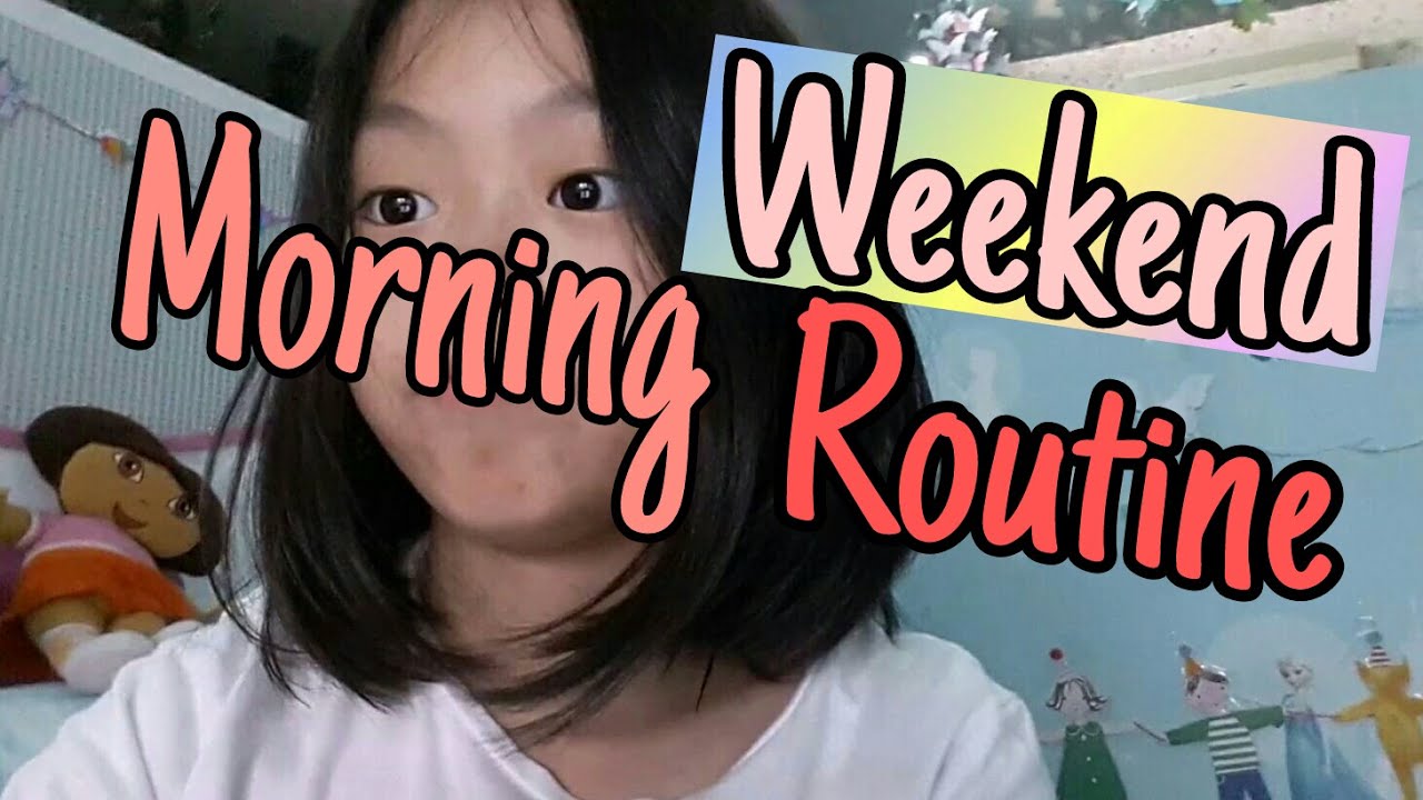 WEEKEND MORNING ROUTINE 🦄🦄🦄 - YouTube