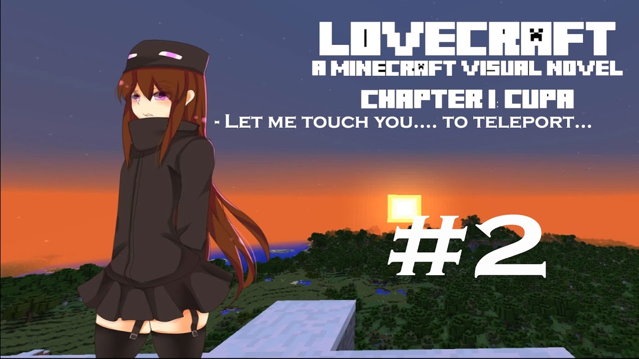 She WILL TOUCH ME?- LoveCraft: A Minecraft Visual Novel- Ch.1: Cupa Pt ...