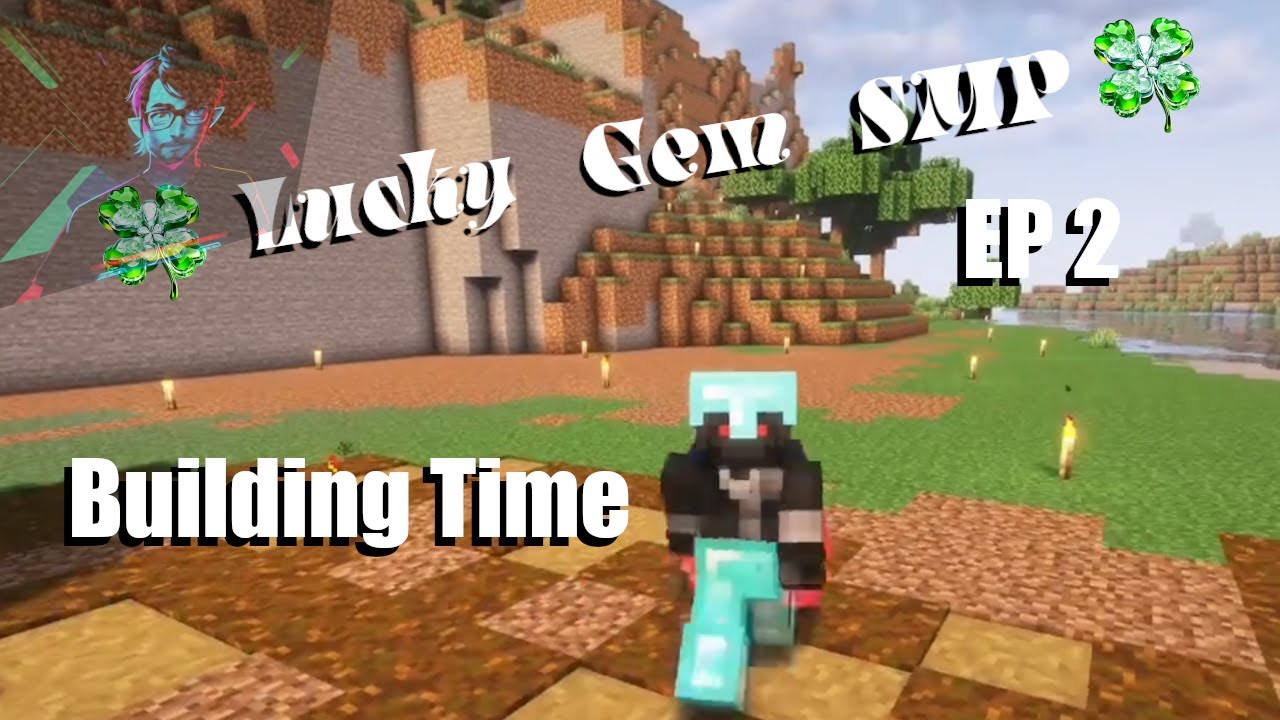 Building Time | Ep2 | Lucky Gem SMP #minecraft #letsplay - YouTube