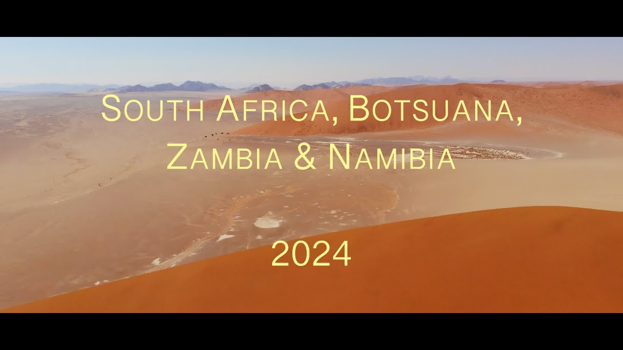 South Africa, Botsuana, Zambia & Namibia 2024 - road trip 4x4 - YouTube