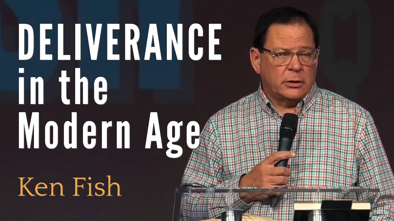 Deliverance in the Modern Age | Ken Fish - YouTube