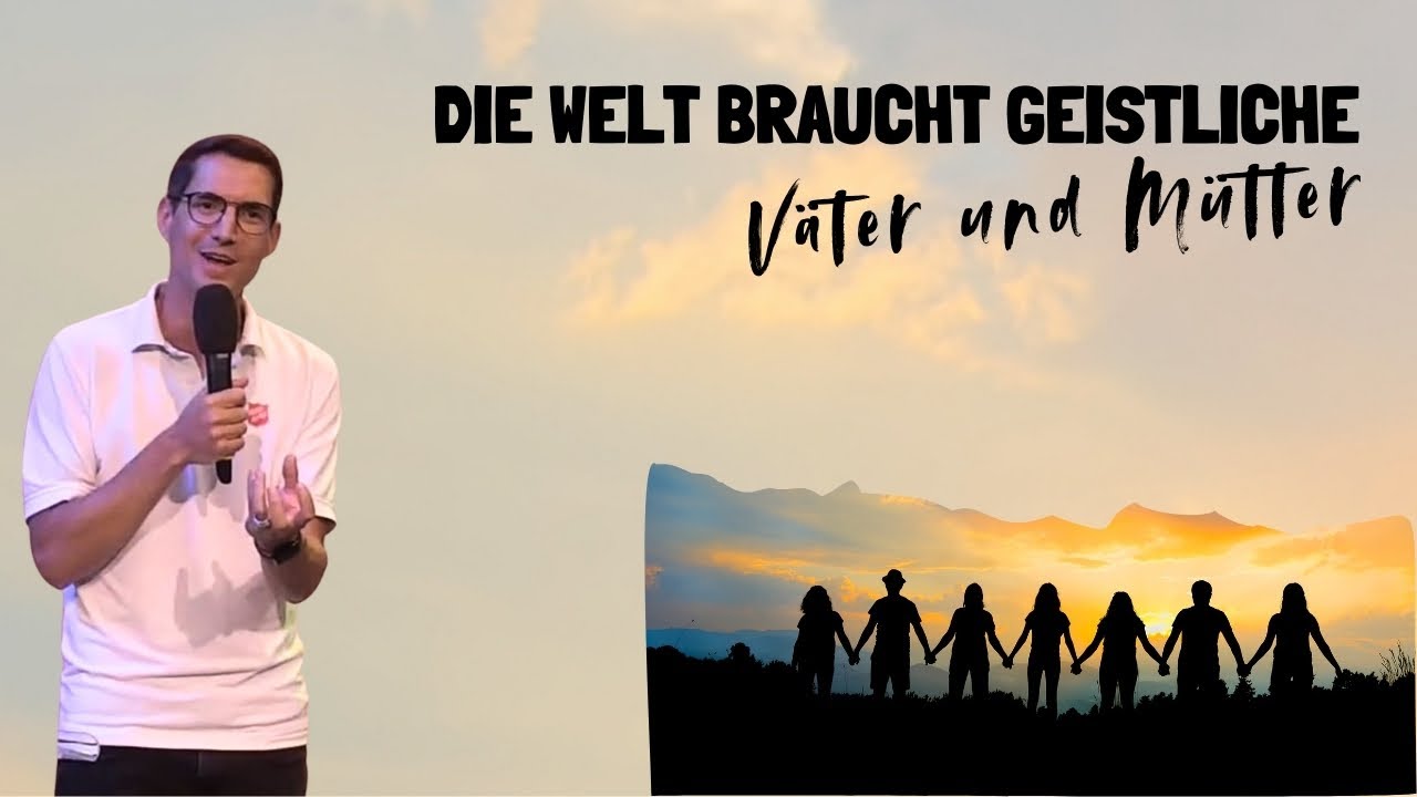 Die Welt braucht geistliche Väter und Mütter - Christian Wieland - YouTube