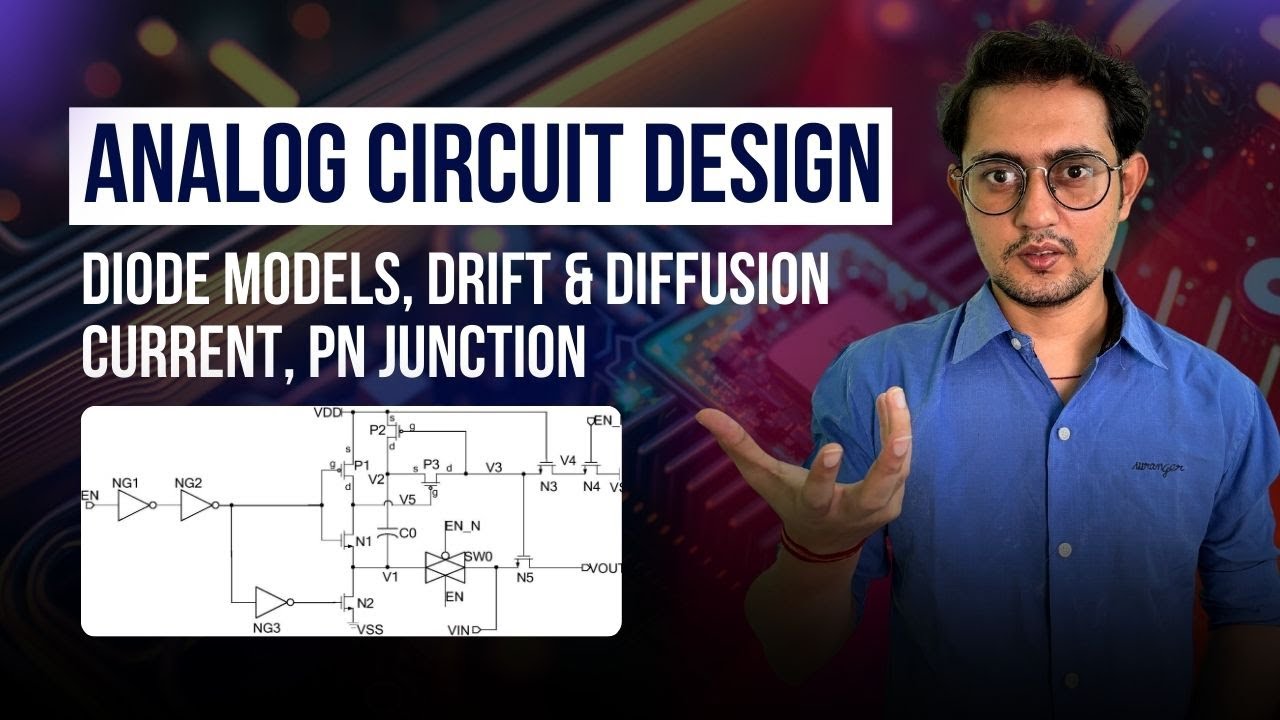 FREE MASTER/DEMO CLASS : Analog Circuit Design, Diode Models, Drift & Diffusion Current, PN ...