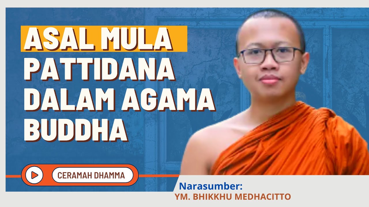 🔴Asal Mula Pattidana Dalam Agama Buddha Oleh YM. Bhikkhu Medhacitto ...