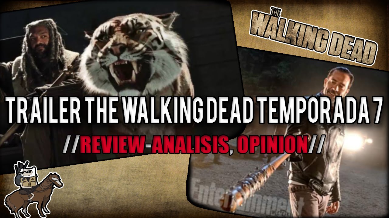 THE WALKING DEAD TRAILER OFICIAL TEMPORADA 7 //Review-Analisis-Opinion ...