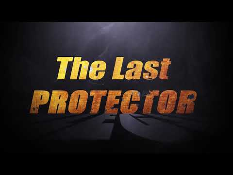 The last protector TRAILER 1 (Official Trailer) - YouTube
