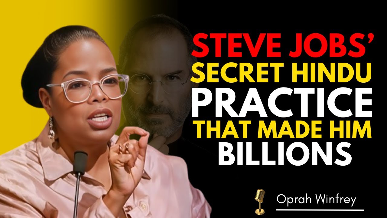 Steve Jobs’ Secret Hindu Practice That Made Him Billions – Oprah ...